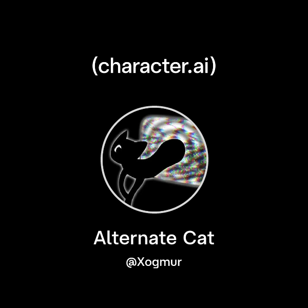 Chat with Alternate Cat | character.ai | AI Chat, Reimagined–Your Words ...