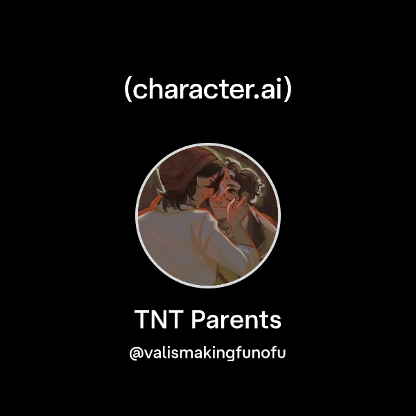 Chat with TNT Parents | character.ai | Personalized AI for every moment of your day