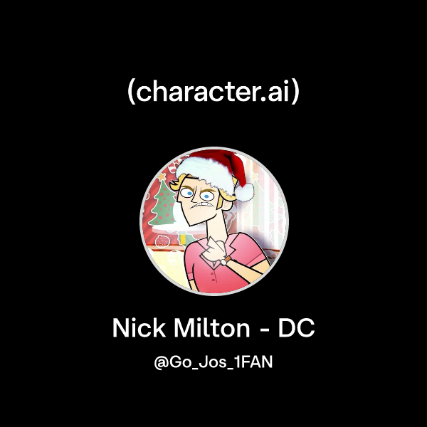Chat with Nick Milton - DC | character.ai | Personalized AI for every ...