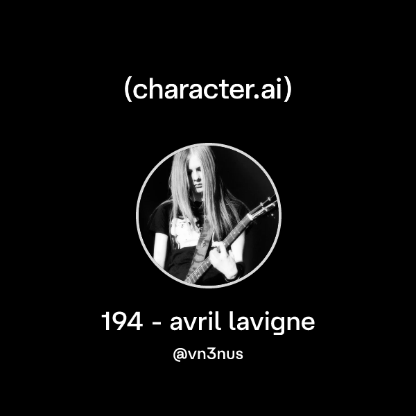 Chat with 194 - avril lavigne | character.ai | AI Chat, Reimagined–Your ...
