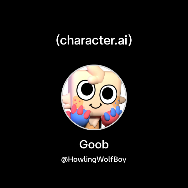 Chat with Goob | character.ai | AI Chat, Reimagined–Your Words. Your World.