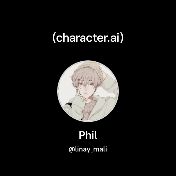 Chat with Phil | character.ai | Personalized AI for every moment of ...