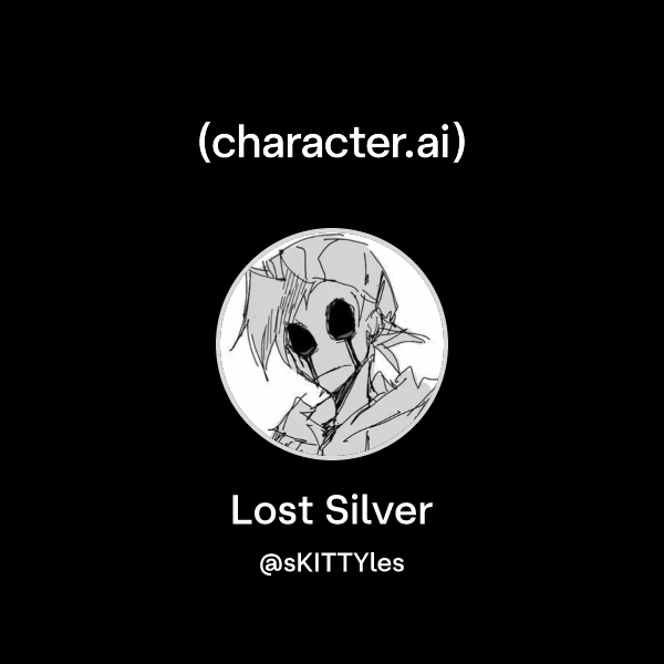 Chat with Lost Silver | character.ai | AI Chat, Reimagined–Your Words ...