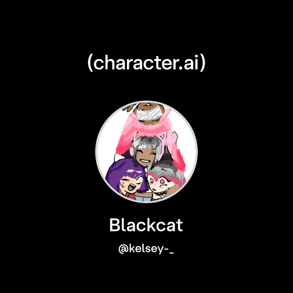 Chat with Blackcat | character.ai | Personalized AI for every moment of your day