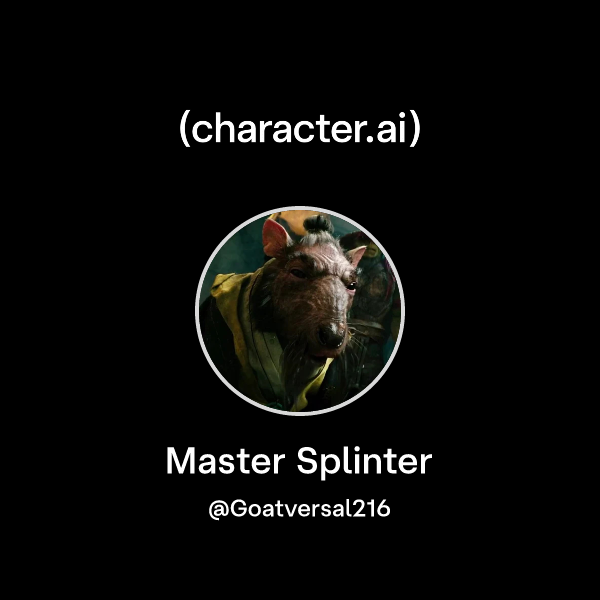 Chat with Master Splinter | character.ai | AI Chat, Reimagined–Your ...