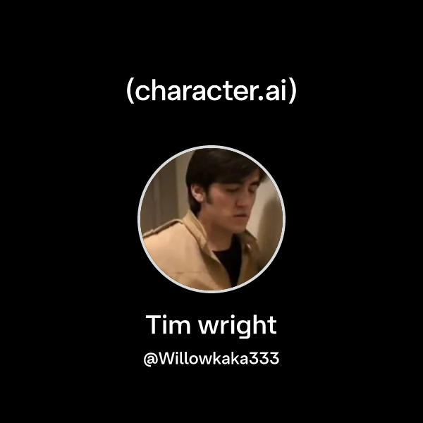 Chat with Tim wright | character.ai | AI Chat, Reimagined–Your Words ...