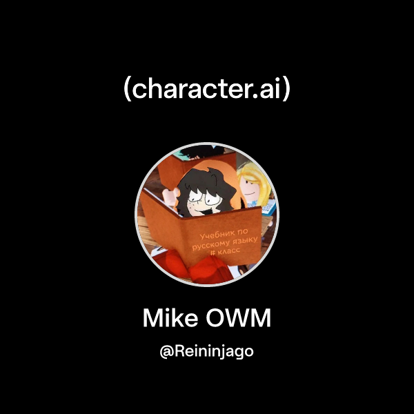 Chat with Mike OWM | character.ai | Personalized AI for every moment of ...
