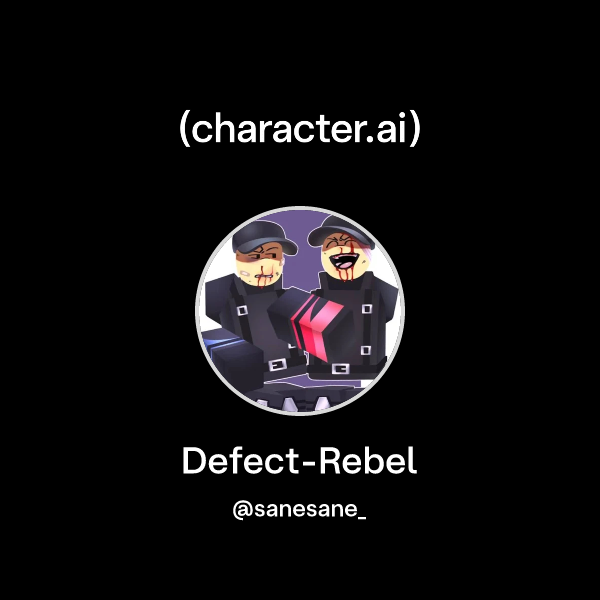 Chat with Defect-Rebel | character.ai | AI Chat, Reimagined–Your Words ...