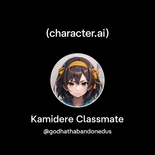 Chat with Kamidere Classmate | character.ai | AI Chat, Reimagined–Your ...
