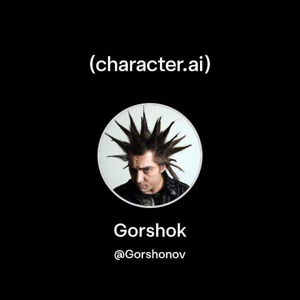 Chat with Gorshok | character.ai | AI Chat, Reimagined–Your Words. Your ...