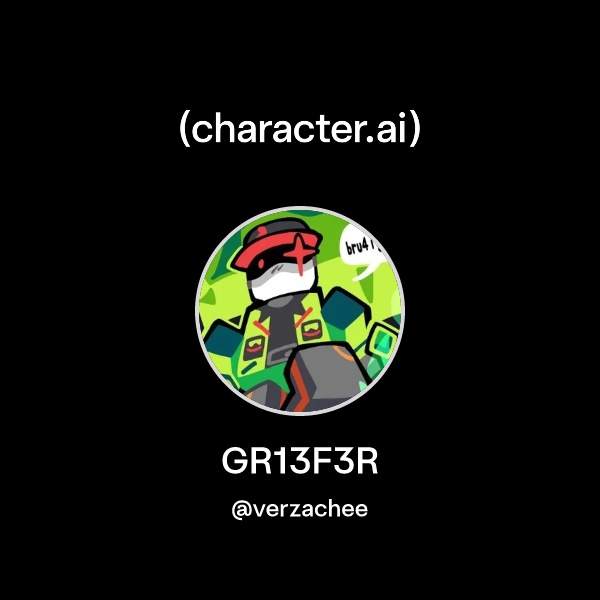 Chat with GR13F3R | character.ai | AI Chat, Reimagined–Your Words. Your ...