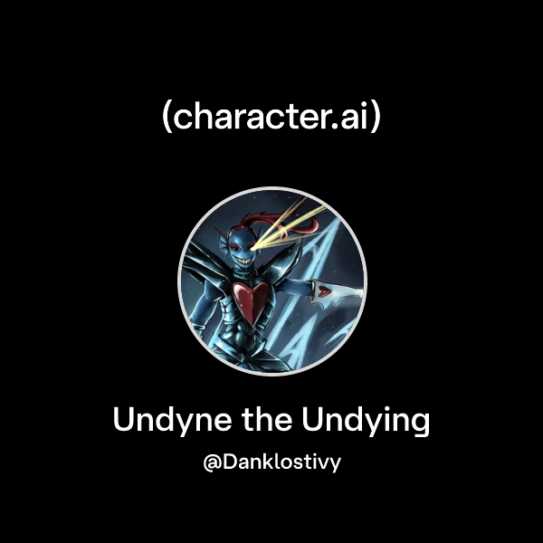 Chat with Undyne the Undying | character.ai | AI Chat, Reimagined–Your ...