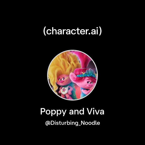 Chat with Poppy and Viva | character.ai | Personalized AI for every ...