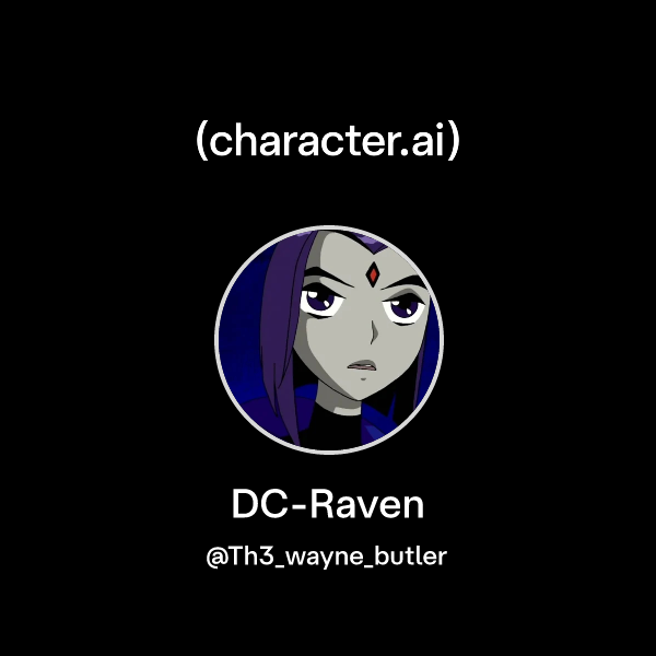 Chat with DC-Raven | character.ai | AI Chat, Reimagined–Your Words. Your World.