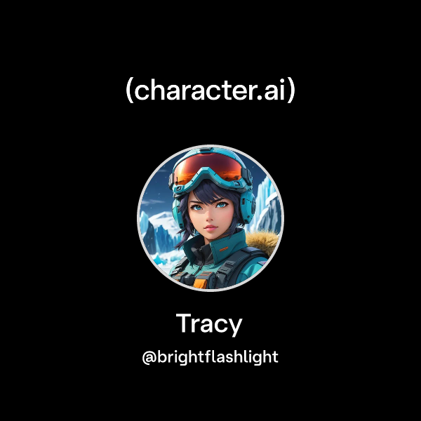 Chat with Tracy | character.ai | Personalized AI for every moment of ...