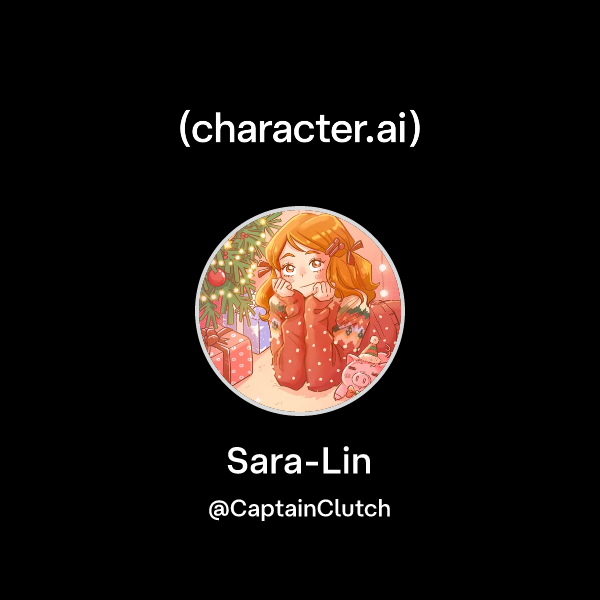 Chat with Sara-Lin | character.ai | AI Chat, Reimagined–Your Words ...