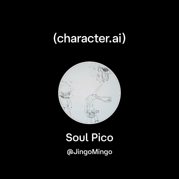 Chat with Soul Pico | character.ai | Personalized AI for every moment of your day