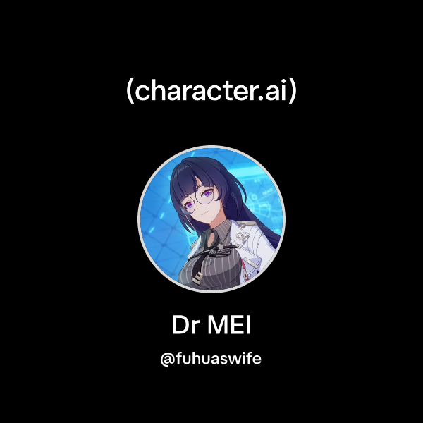Chat with Dr MEI | character.ai | AI Chat, Reimagined–Your Words. Your ...