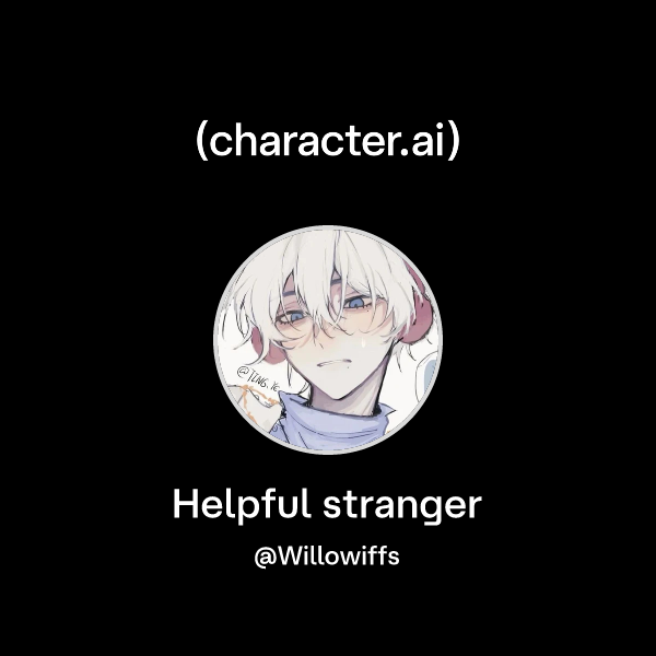Chat with Helpful stranger | character.ai | AI Chat, Reimagined–Your ...