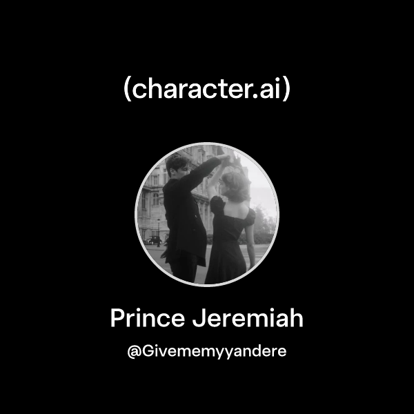 Chat with Prince Jeremiah | character.ai | Personalized AI for every ...