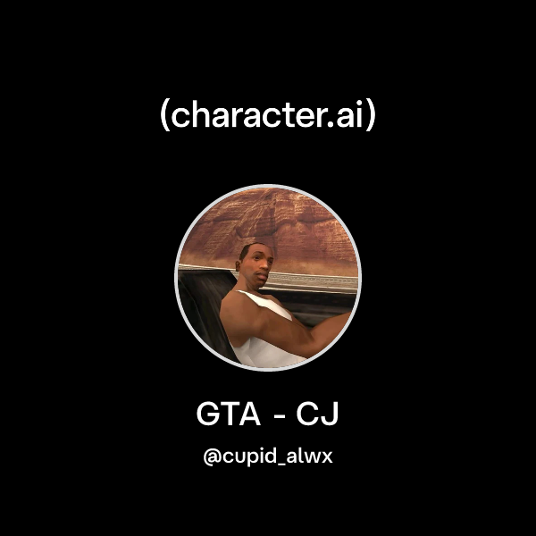 Chat with GTA - CJ | character.ai | AI Chat, Reimagined–Your Words ...