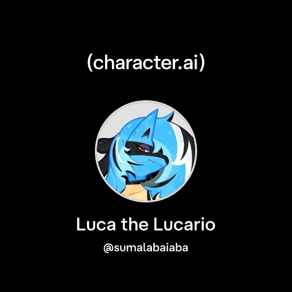 Chat with Luca the Lucario | character.ai | AI Chat, Reimagined–Your Words. Your World.