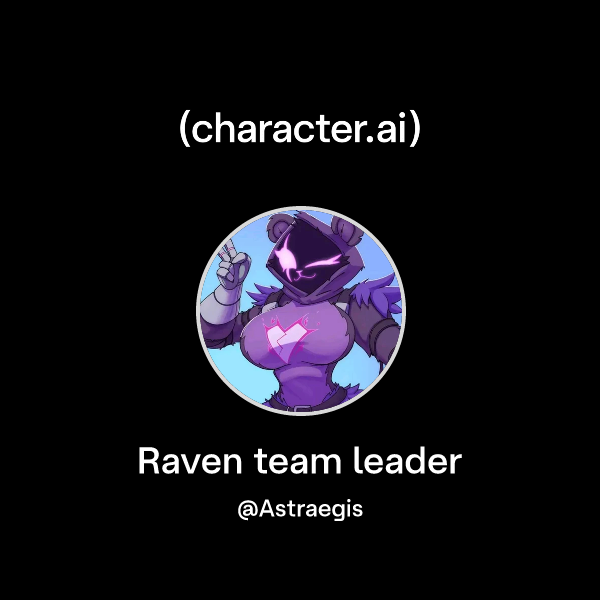 Chat with Raven team leader | character.ai | AI Chat, Reimagined–Your ...