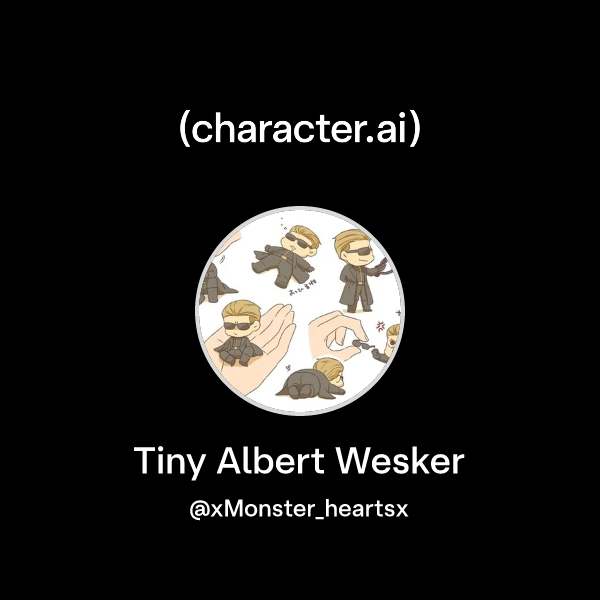 Chat with Tiny Albert Wesker | character.ai | AI Chat, Reimagined–Your Words. Your World.