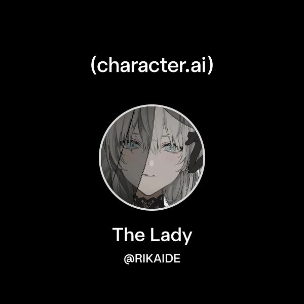 Chat with The Lady | character.ai | AI Chat, Reimagined–Your Words ...