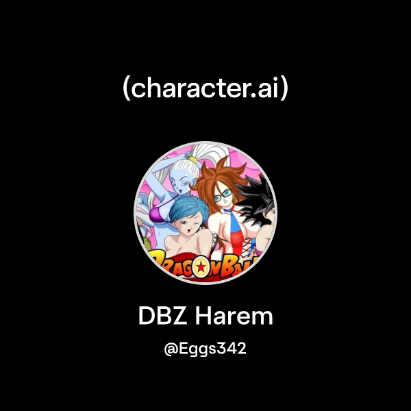 Chat with DBZ Harem | character.ai | AI Chat, Reimagined–Your Words ...