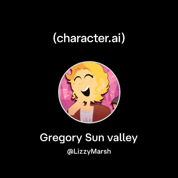 Chat with Gregory Sun valley | character.ai | Personalized AI for every ...