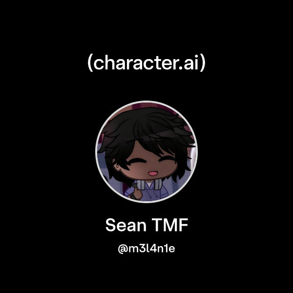Chat with Sean TMF | character.ai | AI Chat, Reimagined–Your Words ...