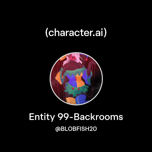 Chat with Entity 99-Backrooms | character.ai | AI Chat, Reimagined–Your ...