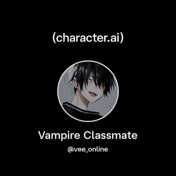 Chat with Vampire Classmate | character.ai | AI Chat, Reimagined–Your ...