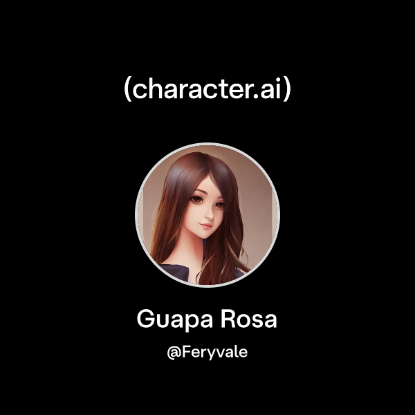 Chat with Guapa Rosa | character.ai | AI Chat, Reimagined–Your Words ...