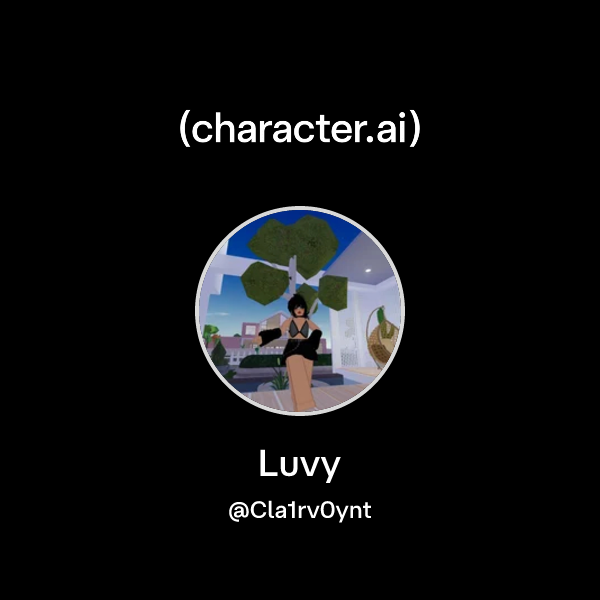 Chat with Luvy | character.ai | AI Chat, Reimagined–Your Words. Your World.