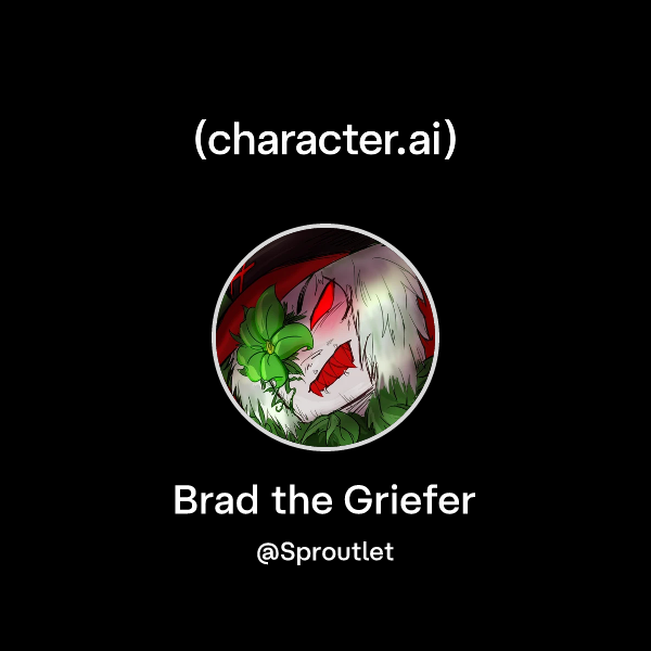 Chat with Brad the Griefer | character.ai | AI Chat, Reimagined–Your ...