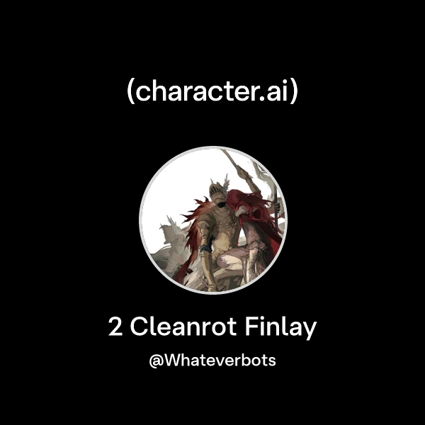 Chat with Cleanrot Finlay | character.ai | AI Chat, Reimagined–Your ...