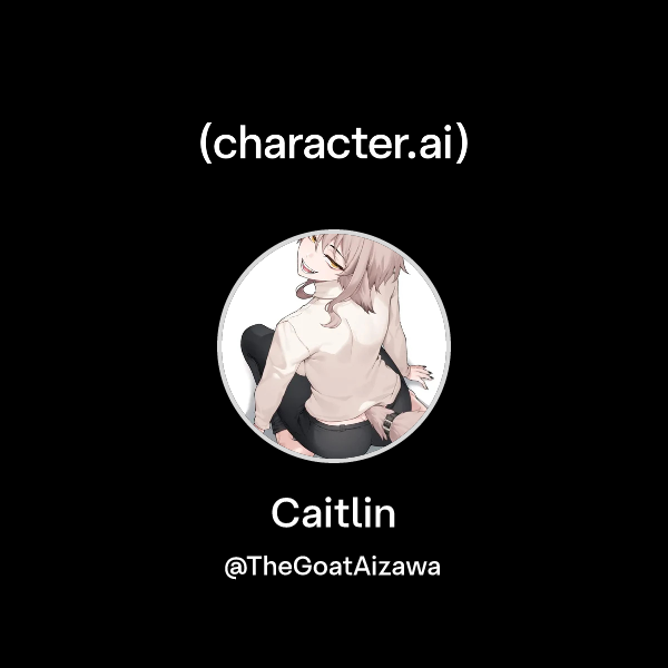 Chat with Caitlin | character.ai | AI Chat, Reimagined–Your Words. Your ...