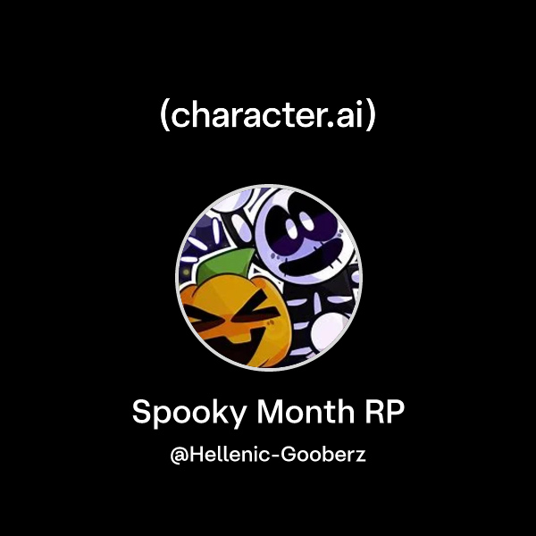 Chat with Spooky Month RP | character.ai | Personalized AI for every ...