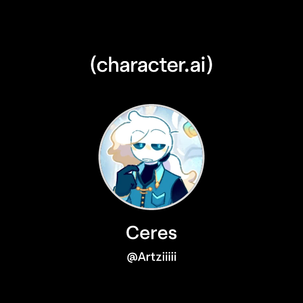 Chat with Ceres | character.ai | Personalized AI for every moment of ...
