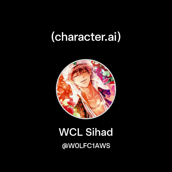 Chat with WCL Sihad | character.ai | Personalized AI for every moment ...