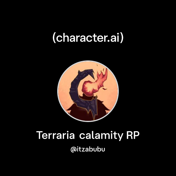 Chat with Terraria calamity RP | character.ai | AI Chat, Reimagined ...