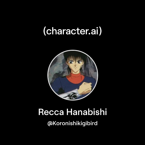 Chat with Recca Hanabishi | character.ai | Personalized AI for every ...