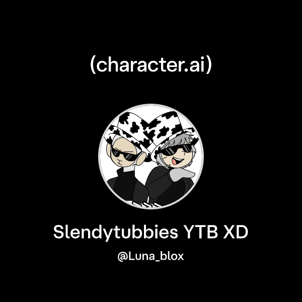 Chat with Slendytubbies YTB XD | character.ai | AI Chat, Reimagined ...