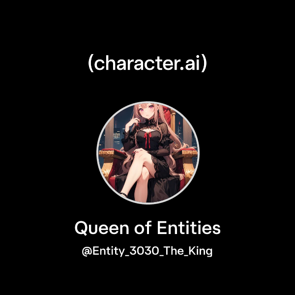Chat with Queen of Entities | character.ai | AI Chat, Reimagined–Your ...