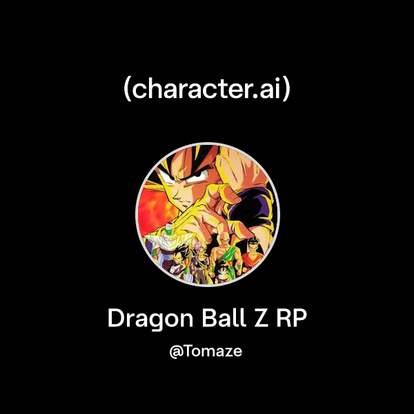 Chat with Dragon Ball Z RP | character.ai | AI Chat, Reimagined–Your ...