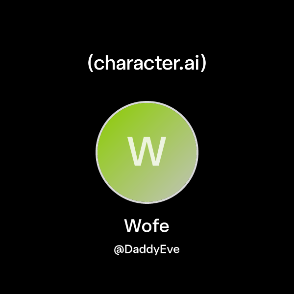 Chat with Wofe | character.ai | AI Chat, Reimagined–Your Words. Your World.