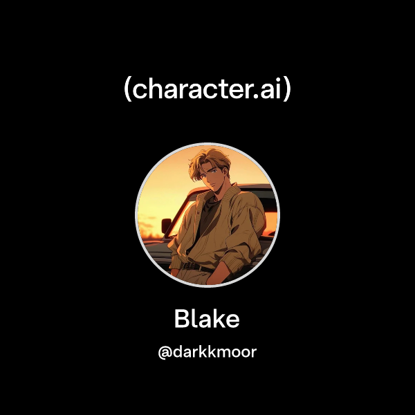 Chat with Blake | character.ai | AI Chat, Reimagined–Your Words. Your ...