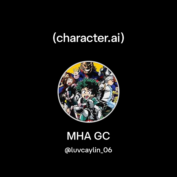 Chat with MHA GC | character.ai | AI Chat, Reimagined–Your Words. Your ...